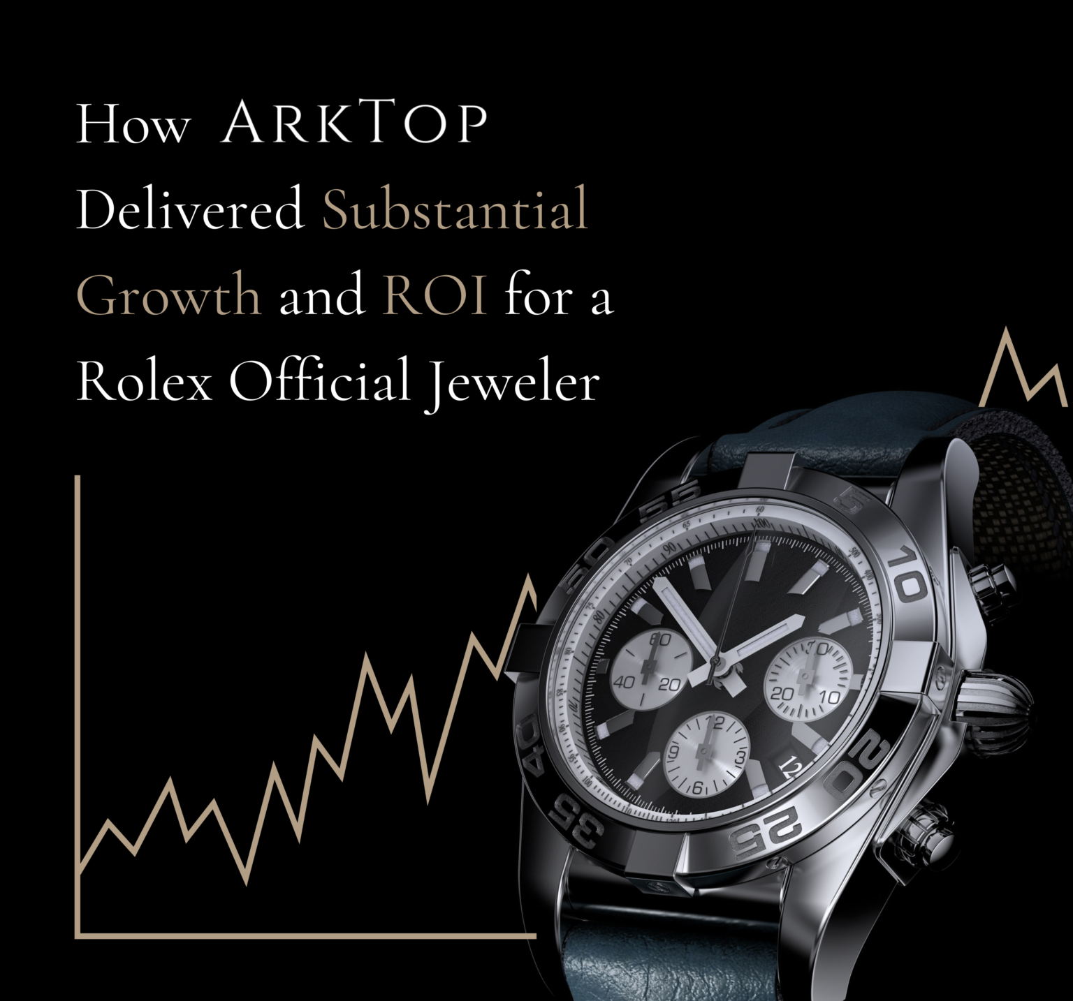 Rolex Official Jeweler Case Study: SEO Growth & Measurable ROI | ARKTOP